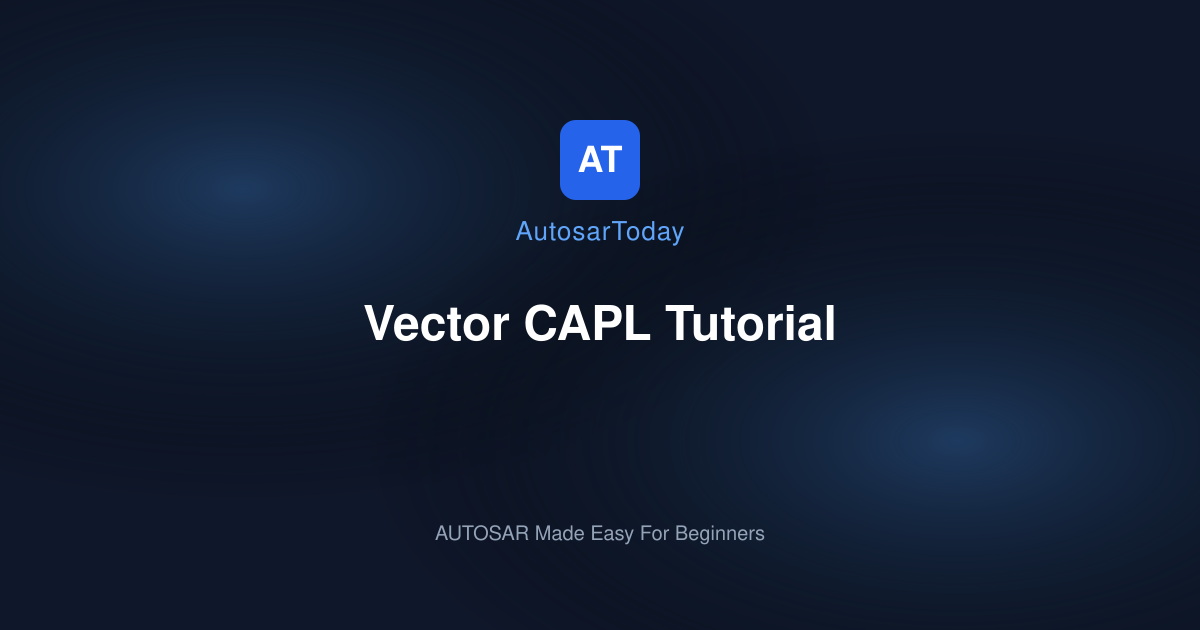 Vector CAPL Tutorial - AutosarToday
